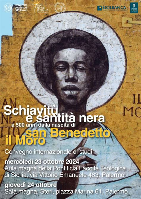 Schiavitù e santità nera a 500 anni dalla nascita di san Benedetto il