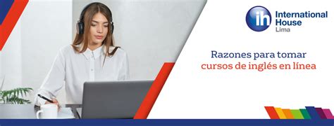 Cursos de Inglés en línea por qué tomarlos