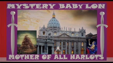 MYSTERY BABYLON MOTHER OF ALL HARLOTS YouTube