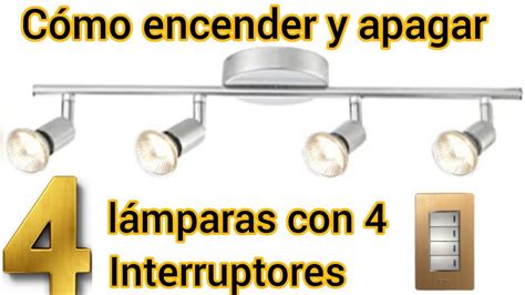 Cómo encender y apagar 4 lámparas con 4 Interruptores de manera
