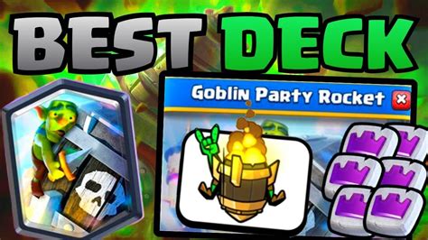BEST DECK FOR GOBLIN PARTY ROCKET CHALLENGE IN CLASH ROYALE YouTube
