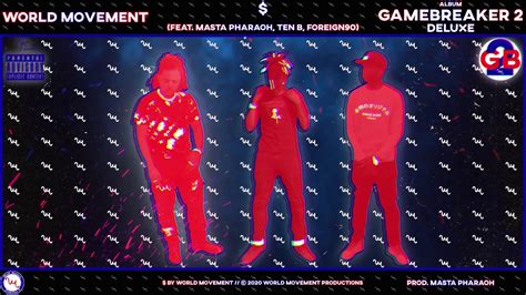 World Movement Feat Masta Pharaoh Ten B Foreign