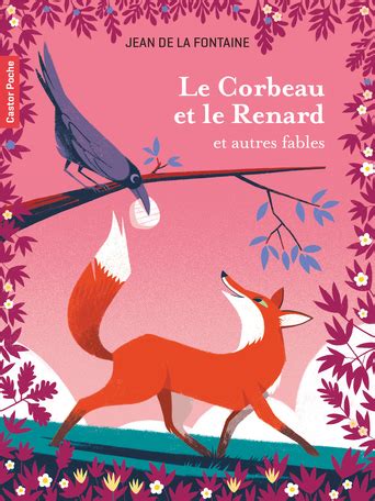 Le Corbeau Et Le Renard De Gwen Keraval Jean De La Fontaine Editions