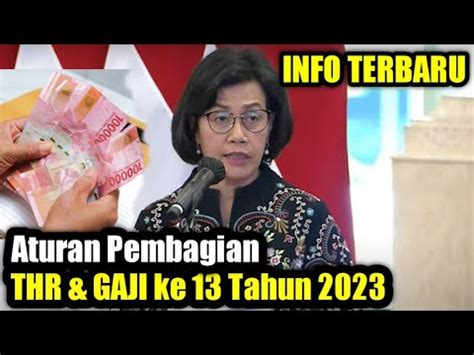 Info Terbaru Aturan Pembagian THR Dan GAJI Ke 13 Tahun 2023 Sudahkah