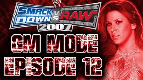 SmackDown Vs Raw 2007 GM Mode Episode 12 Titles Equal Ratings YouTube