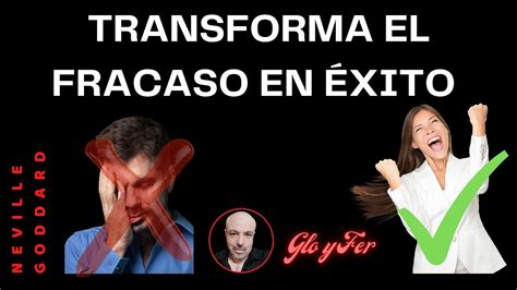 Transforma El Fracaso En EXITO YouTube
