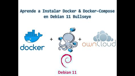 aprende a instalar docker and docker compose en debian 11 youtube