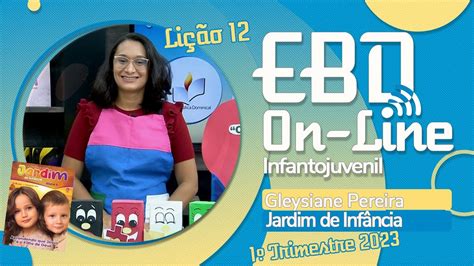 EBD On line Lição 12 Jardim de Infância 1º Trimestre de 2023