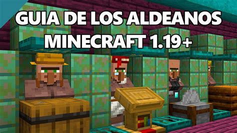 La Guía Completa para los Aldeanos en Minecraft 1 20 Mecánicas