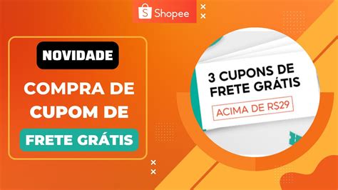 Shopee Cupom De Frete Gratis Como Comprar Passo A Passo YouTube