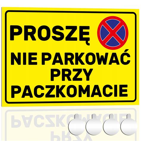 Tabliczka PCV PROSZĘ NIE PARKOWAĆ PRZY PACZKOMACIE 30x20 Druk UV