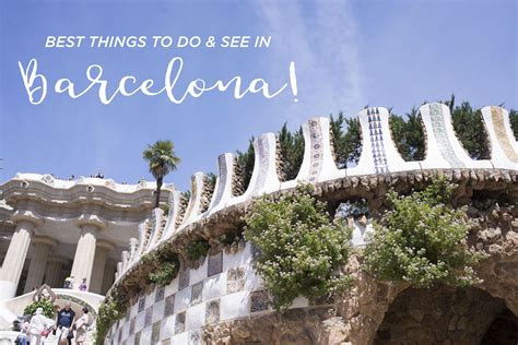 Best Things To Do In Barcelona Spain Barcelona Barcelona Guide
