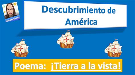 Descubrimiento de América Poema Tierra a la vista YouTube