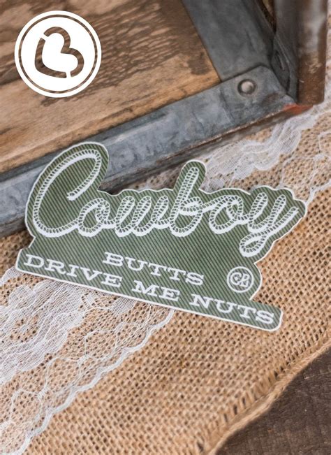 Cowboy Butts Drive Me Nuts Decal Artofit