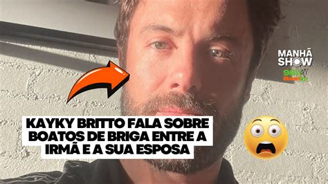 Kayky Britto fala sobre boatos de briga entre a irmã e a sua esposa