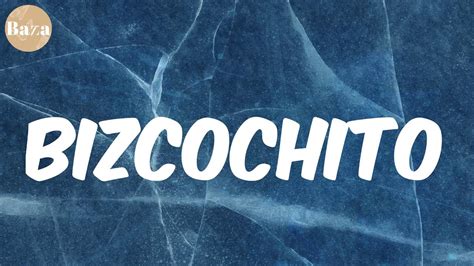 Bizcochito Letra Lyrics Rosal A Youtube