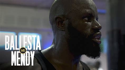 Ballesta Vs Mendy Il Ne Peut Y Avoir Quun Seul Roi YouTube