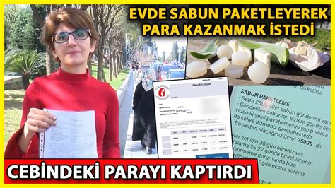 Evde Sabun Paketleme İlanından Para Kazanmak İsterken 52 Bin Lira