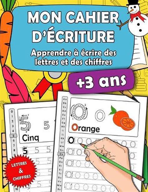 Mon Cahier D Criture Apprendre Crire Des Lettres Et Des Chiffres