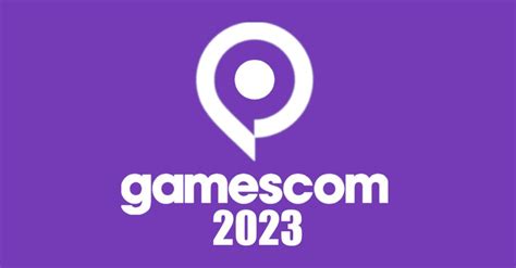 Gamescom Schedule Here S How To Watch The Opening Night Live This