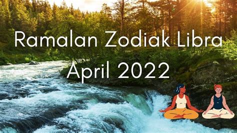 Ramalan Libra April 2022 Cinta Karir Uang Dan Kesehatan YouTube