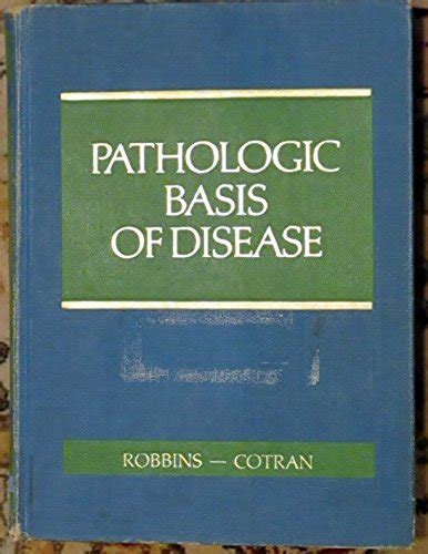 Pathologic Basis Of Disease Robbins Stanley L Cotran Ramzi S