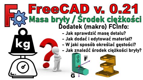 Freecad Masa Bry Y Rodek Ci Ko Ci Jak Sprawdzi Makro