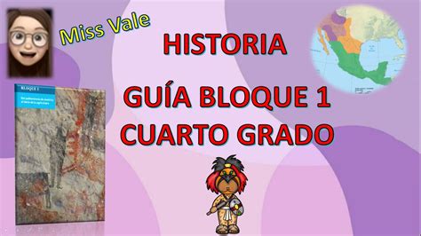 Historia Guía bloque 1 cuarto grado YouTube