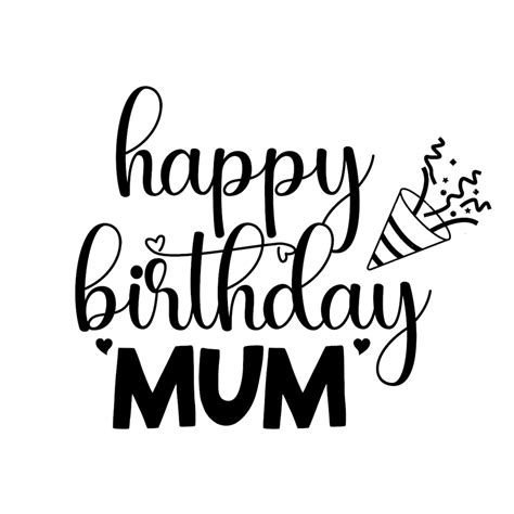 Happy Biirthday Mum Svg Happy Birthday Mom Svg Cake Topper Svg Happy