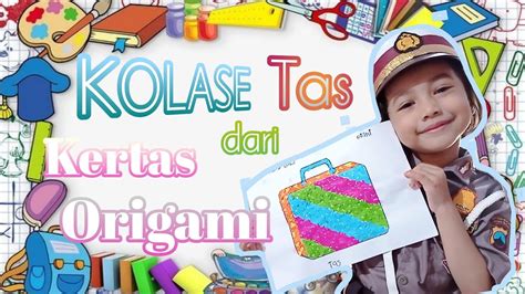 MEMBUAT KOLASE TAS DARI KERTAS ORIGAMI KOLASE KERTAS ORIGAMI