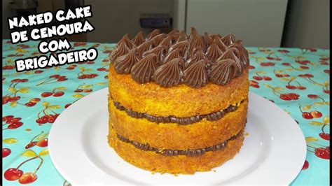 NAKED CAKE DE CENOURA BRIGADEIRO Bru Na Cozinha YouTube