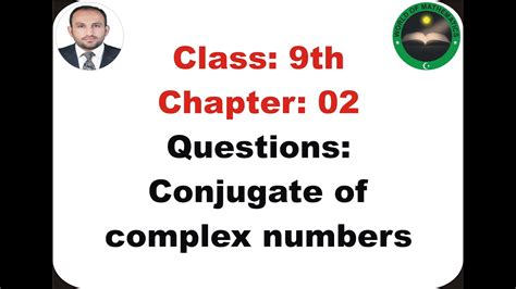lecture 28 conjugate of complex numbers youtube