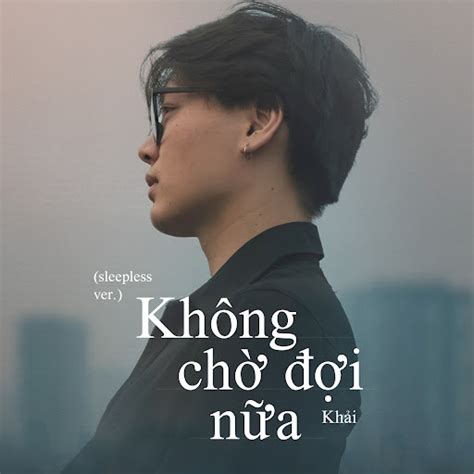Không chờ đợi nữa Sleepless YouTube Music