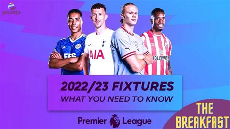 English Premier League 2022 2023 Fixtures Released THE BREAKFAST
