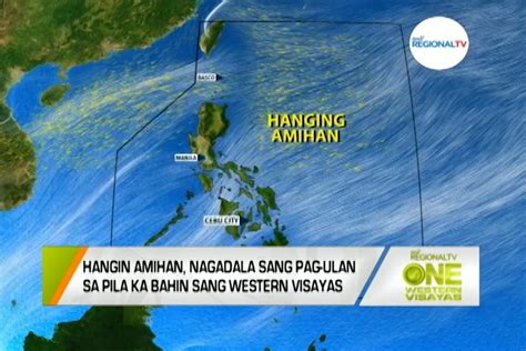One Western Visayas Hangin Amihan Nagadala Sang Pag Ulan Sa Pila Ka