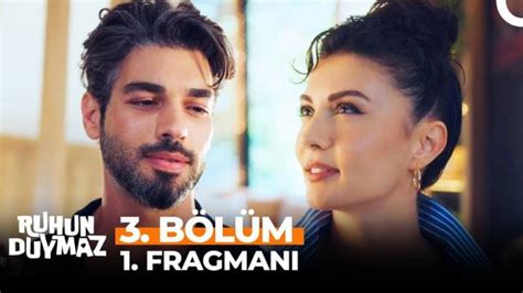 Ruhun Duymaz 3 bölüm fragmanı yayınlandı mı Ruhun Duymaz yeni bölüm ne
