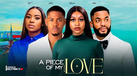 WATCH THE BEST OF MAURICE SAM AND UCHE MONTANA MOVIES A PIECE OF MY