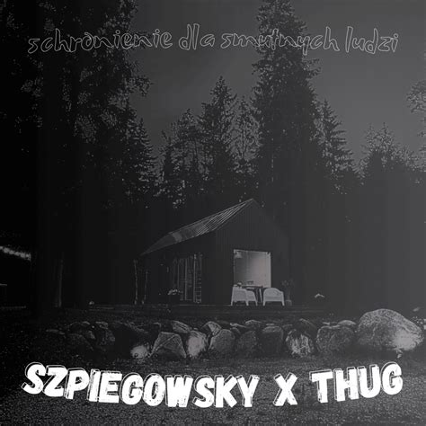 Szpiegowsky Schronienie Dla Smutnych Ludzi Lyrics Genius Lyrics