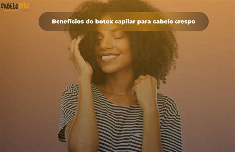 Benefícios do botox capilar para cabelo crespo e tempo de duração