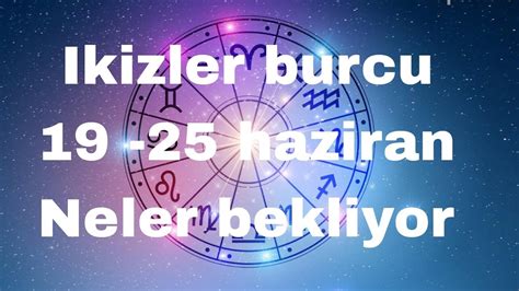 İKIZLER BURCU 19 25 HAZİRAN HAFTASİ NELER BEKLİYOR TAROT