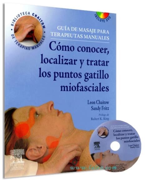 Chaitow Cómo conocer localizar y tratar los puntos gatillo miofaciales