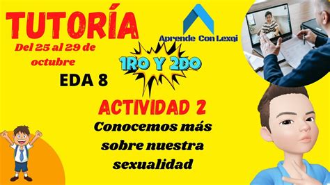 Tutoría 1ro y 2do EDA 8 Actividad 2 Conocemos más sobre nuestra