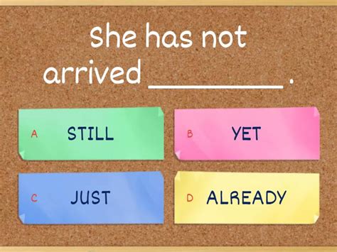 Choose The Right Adverb Already Still Yet Just Quiz