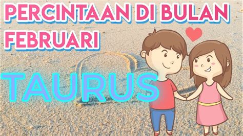 Taurus Percintaan Bulan Februari Koneksi Kamu Dan Dia YouTube