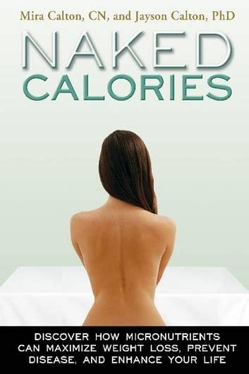 Naked Calories How Micronutrients Can Maximize Weight Loss Prevent