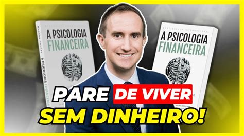 3 Lições De Morgan Housel Sobre Dinheiro Autor Do Livro A Psicologia