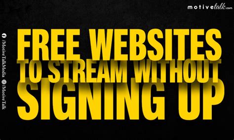 21 Best Free Movie Streaming Sites No Sign Up Needed 2022