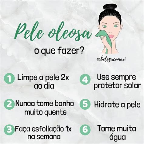 Pele oleosa 5 hábitos que podem ajudar a diminuir a oleosidade do
