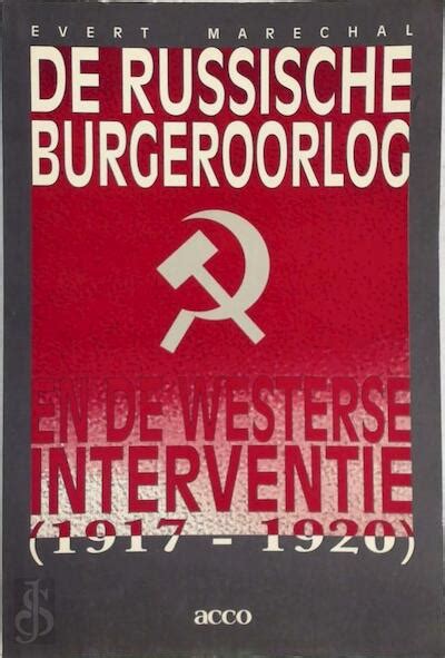 De Russische Burgeroorlog En De Westerse Interventie 1917 1920