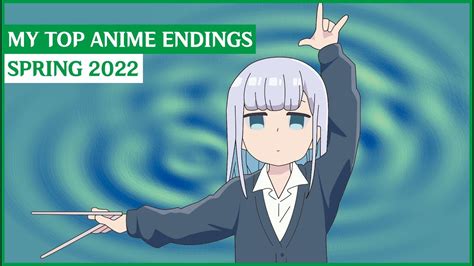 My Top Anime Endings Song Spring Youtube